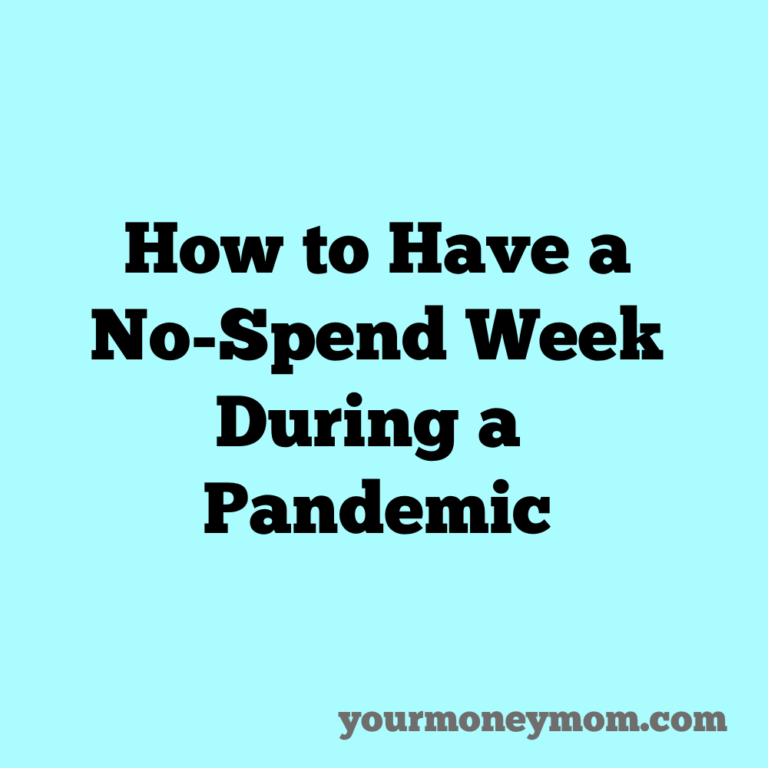 How to Have a No-Spend Week During a Pandemic - Your Money Mom